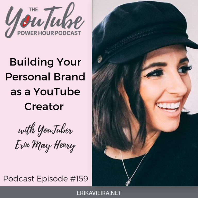 Building Your Personal Brand as a YouTube Creator with Erin May Henry ...